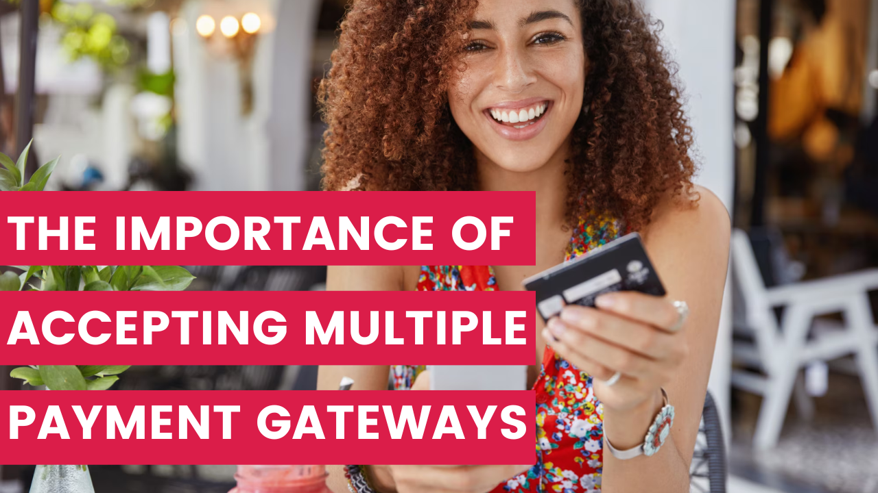 Accepting Multiple Payment Gateways in Your eCommerce Store - Custom ...